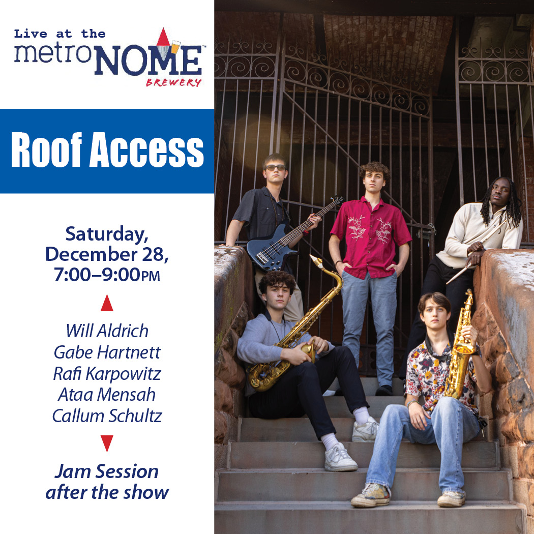 ROOF ACCESS CD RELEASE SHOW & POST-SHOW JAM - MetroNOME Brewery